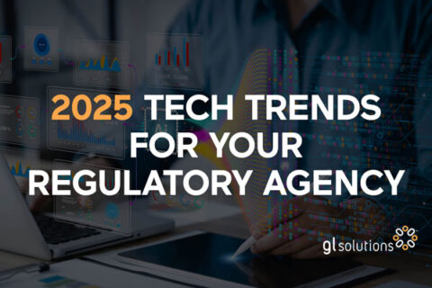 Regulatory Agency Software Trends in 2025 | GL Solutions